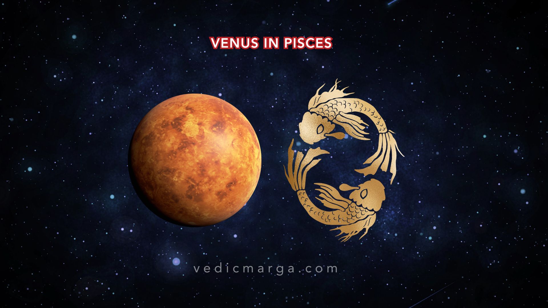 Venus in Pisces - Love, Creativity, and Spiritual Growth