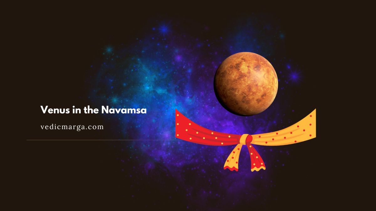 Venus in the Navamsa Chart (D9) - Essence of Love and Marriage