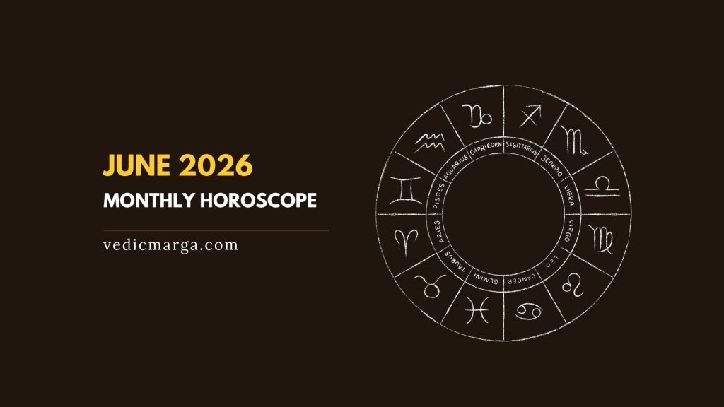 June 2026 Monthly Horoscope Based on Vedic Astrology